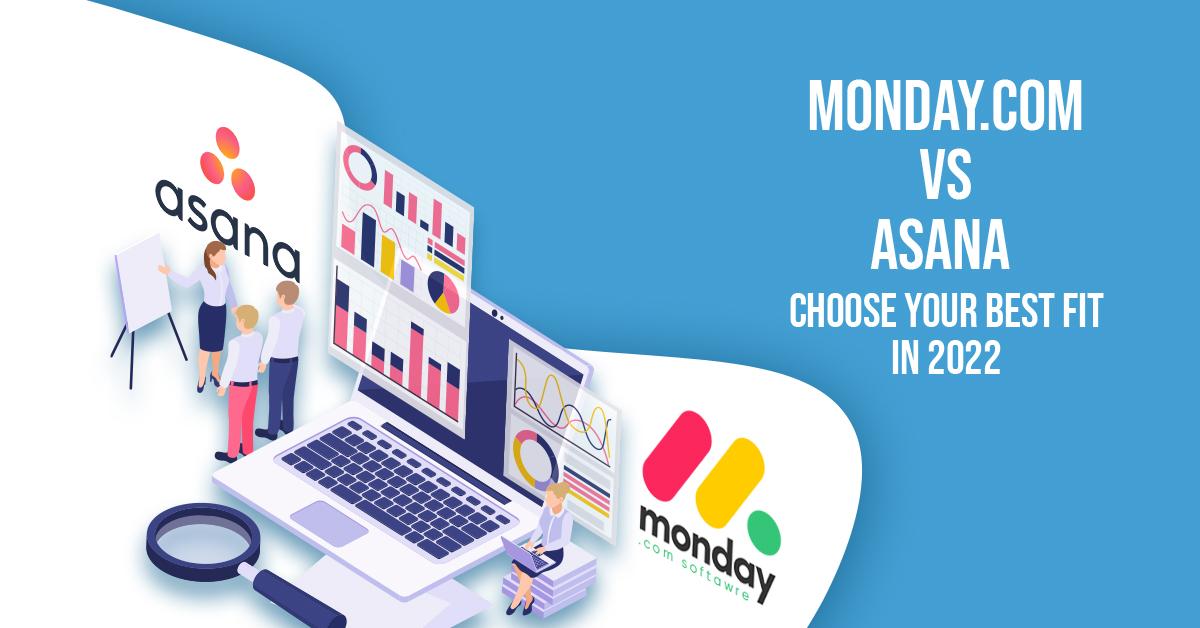 Monday.com Vs. Asana - Choose Your Best Fit In 2022 - Gogorapid
