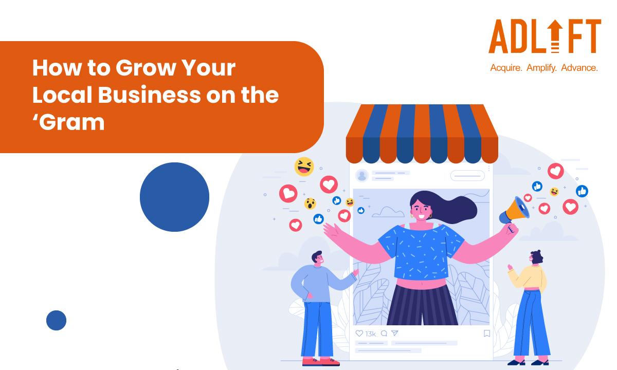 How To Grow Your Local Business On The Gram